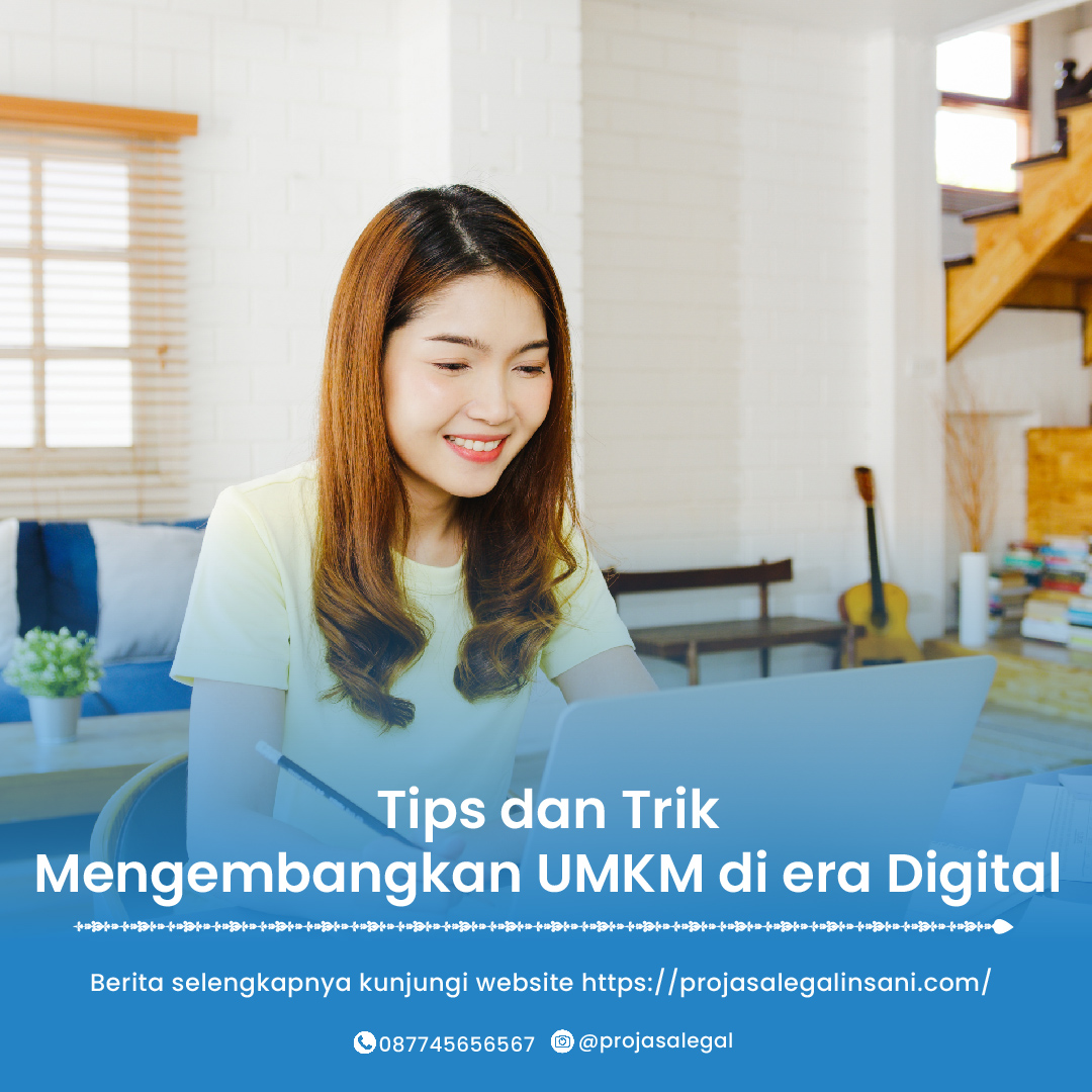 Tips dan Trik Mengembangkan UMKM di Era Digital - Projasa Legal Insani